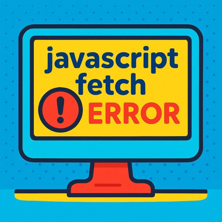 JavaScript fetchが動かない？POST/GETリクエスト・CORS・戻り値エラーの原因と対処法を完全ガイド