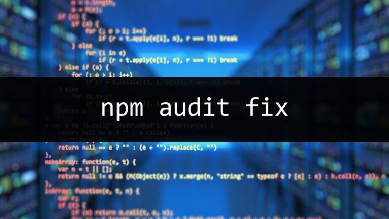 【初心者OK】npm audit fixとは？エラーの意味・–forceの使い方・解決しないときの対処法まで徹底解説